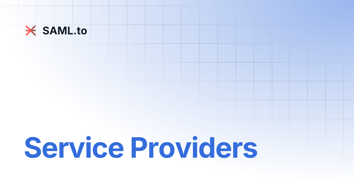 Service Providers | SAML.to